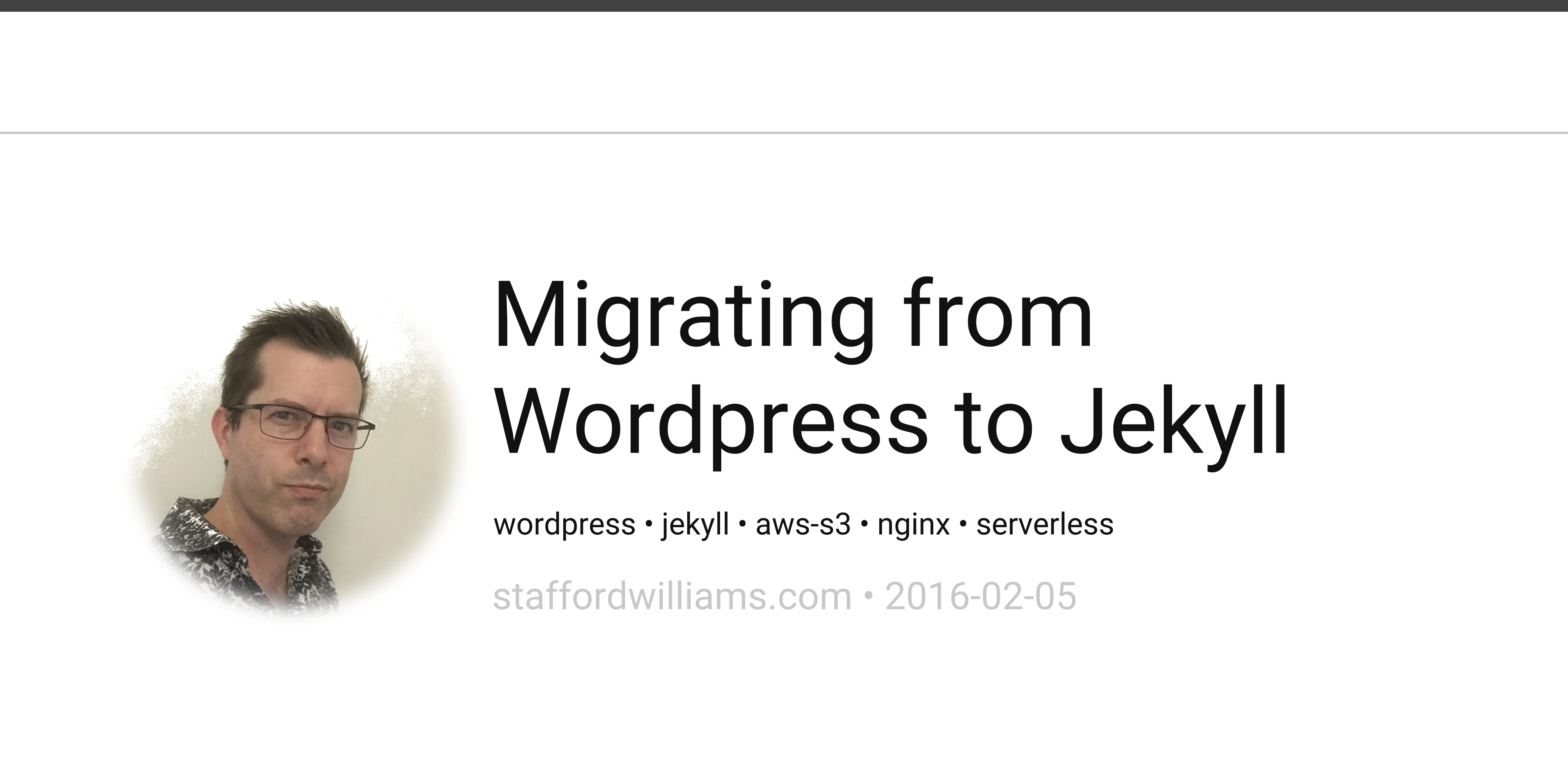 Stafford Williams Migrating From Wordpress To Jekyll