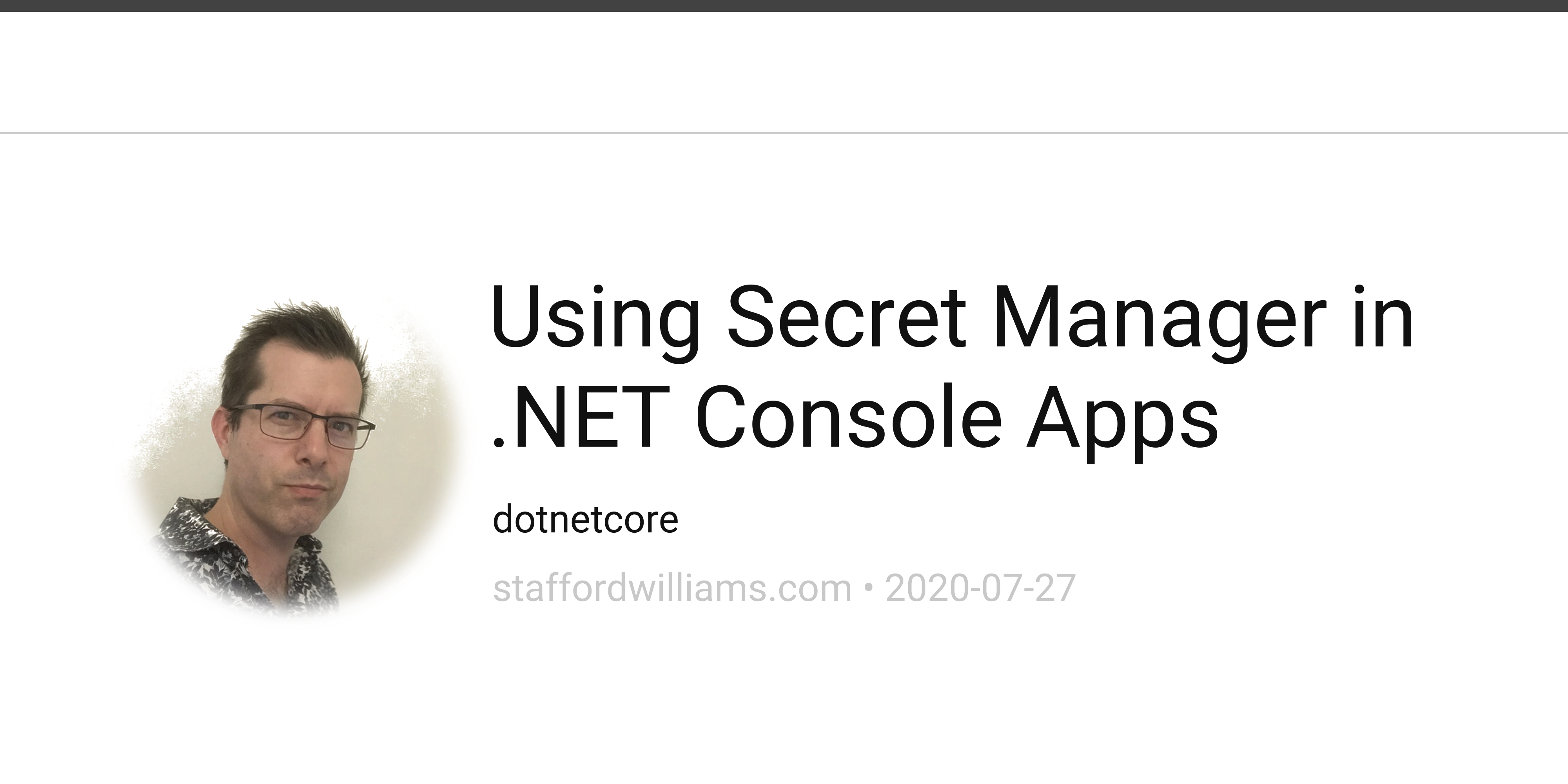 Stafford Williams Using Secret Manager In Net Console Apps 