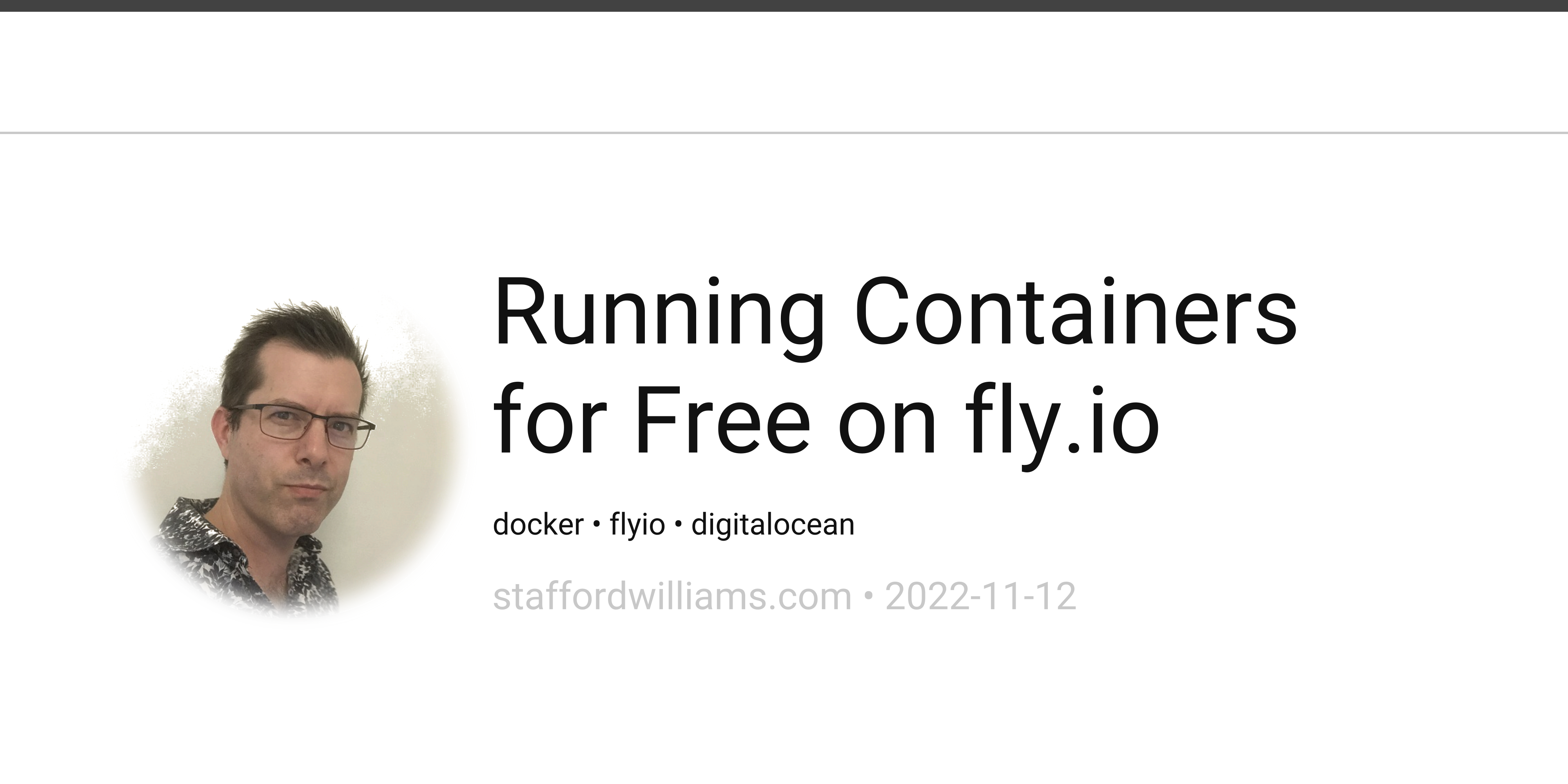 stafford williams - Running Containers for Free on fly.io stafford williams - Running Containers for Free on fly.io