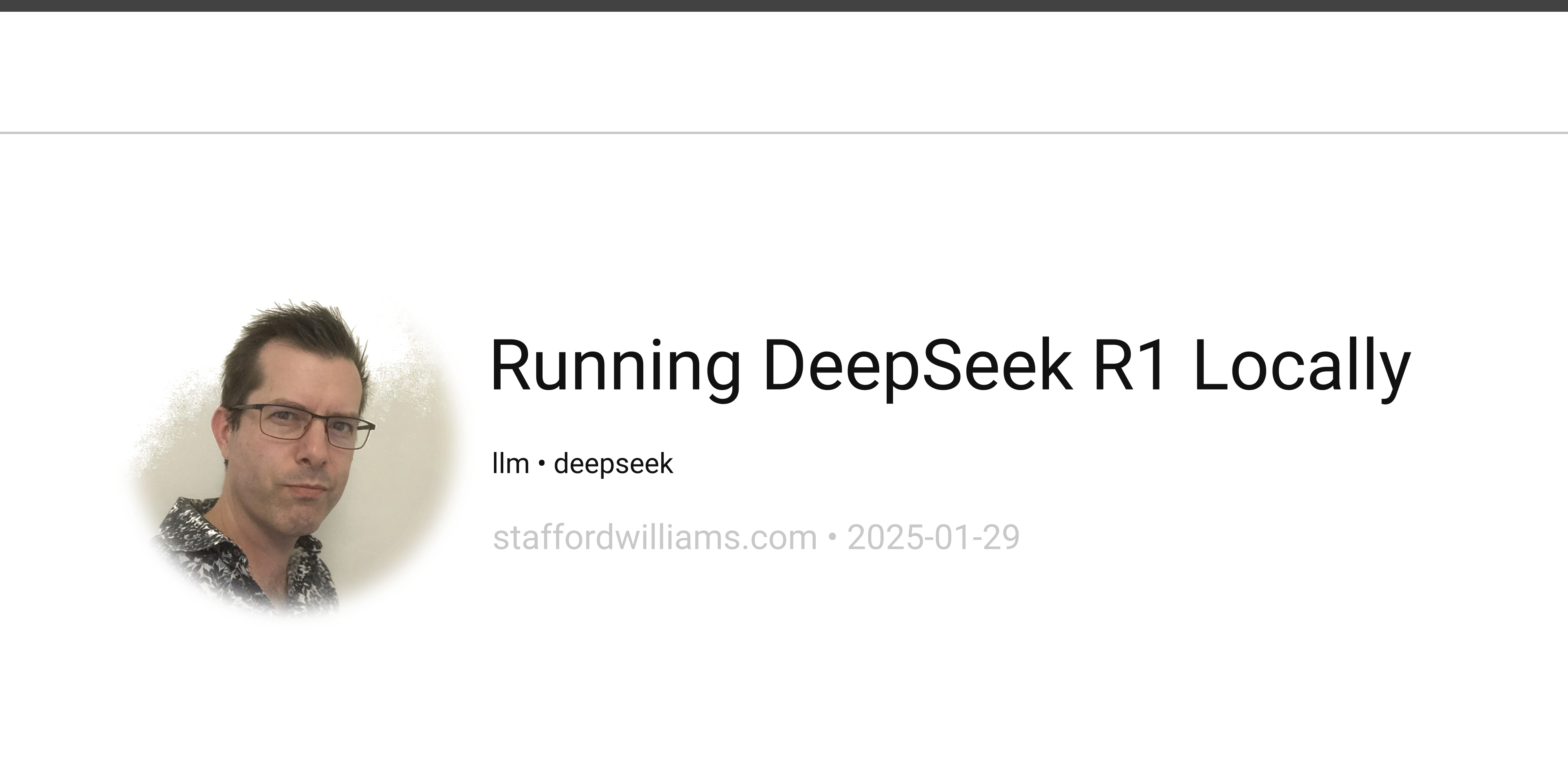stafford williams - Running DeepSeek R1 Locally